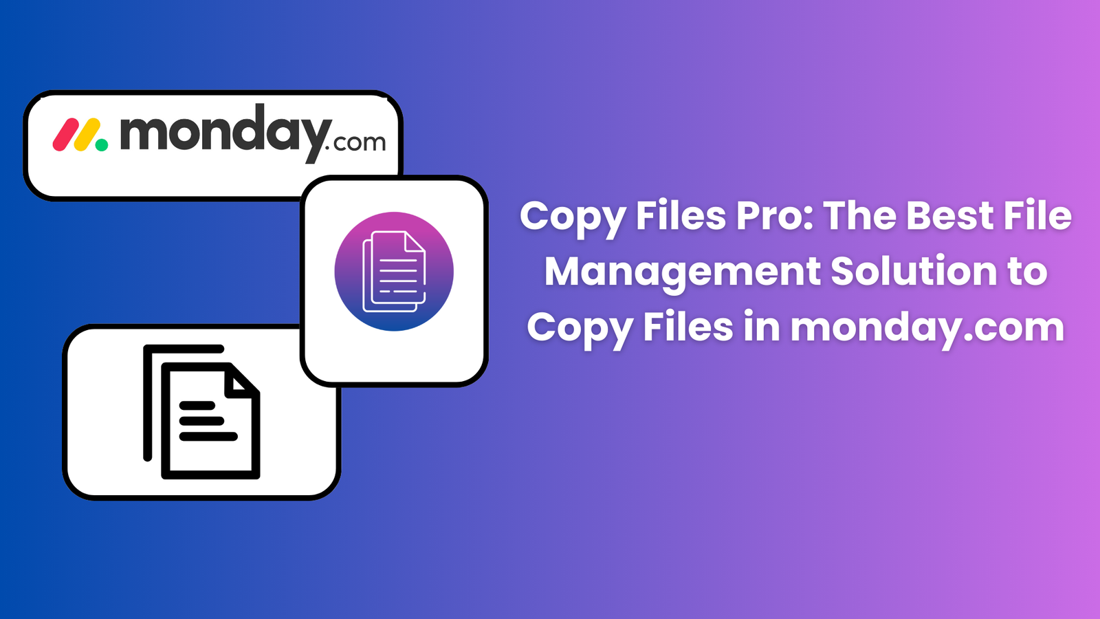 Copy Files Pro: Best Solution to Copy Files in monday