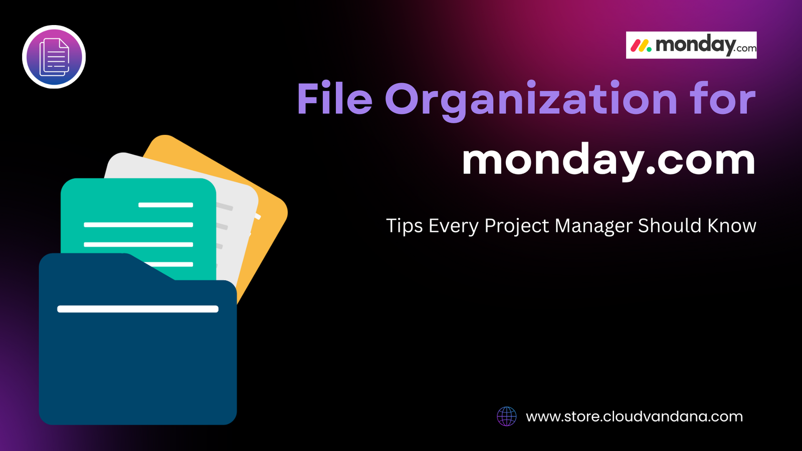 File Organization for monday – Pro Tips for Project Managers